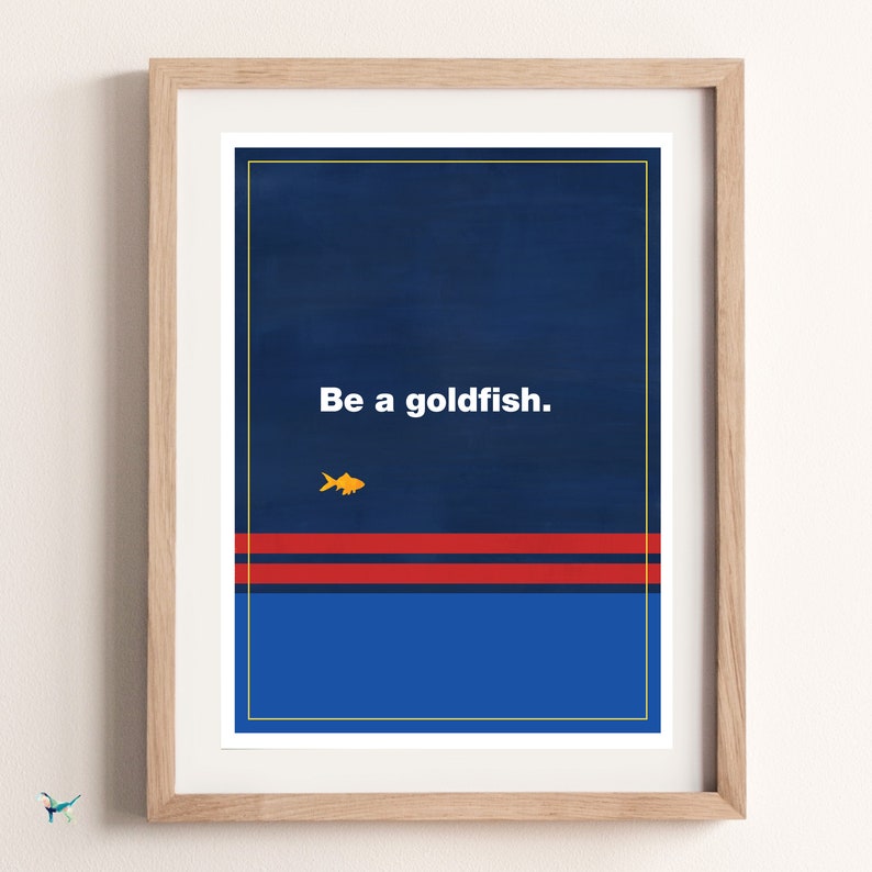 Be a Goldfish Digital Print Inspirational Quote Wall Decor - Etsy