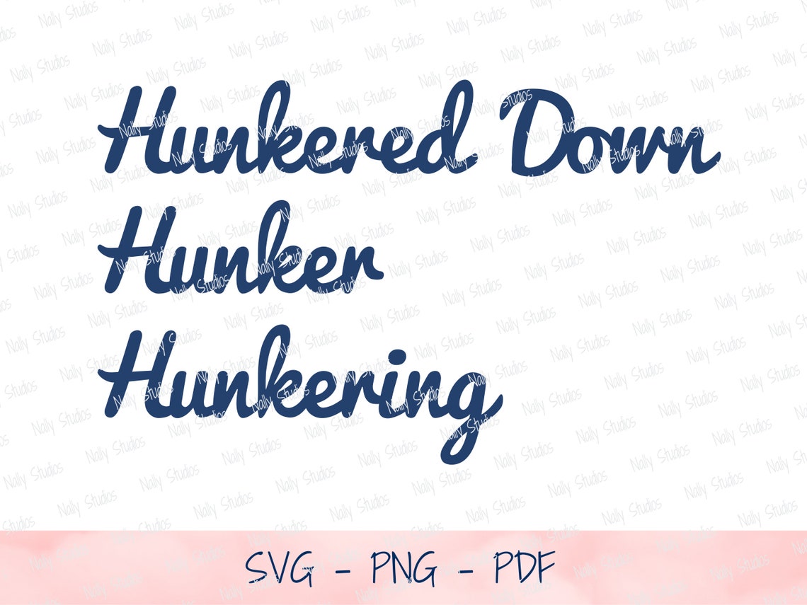 Hunker Down SVG, Hunkered Down SVG, Hunkering Down SVG, Scrapbook Page ...