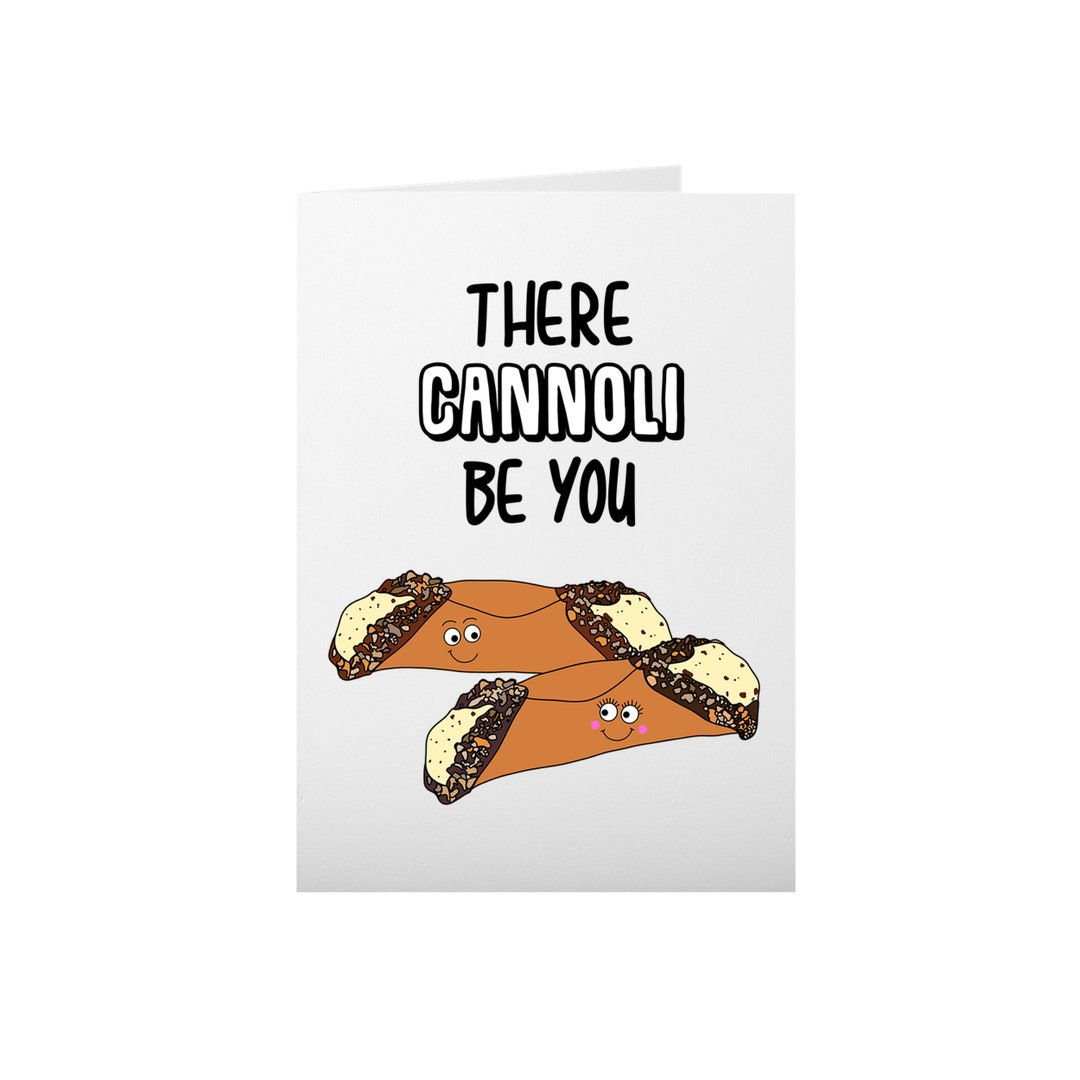 Funny Cannoli Pun Card, There Cannoli Be You, Music Lyrics Pun, Funny ...