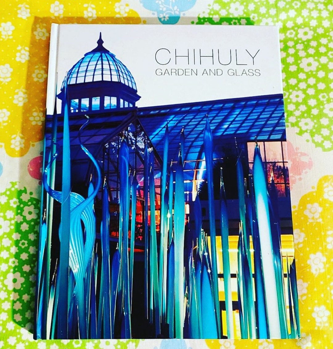 Dave Chihuly Gardens and Glass Art 2011 Hardcover Book Seattle Artist ...