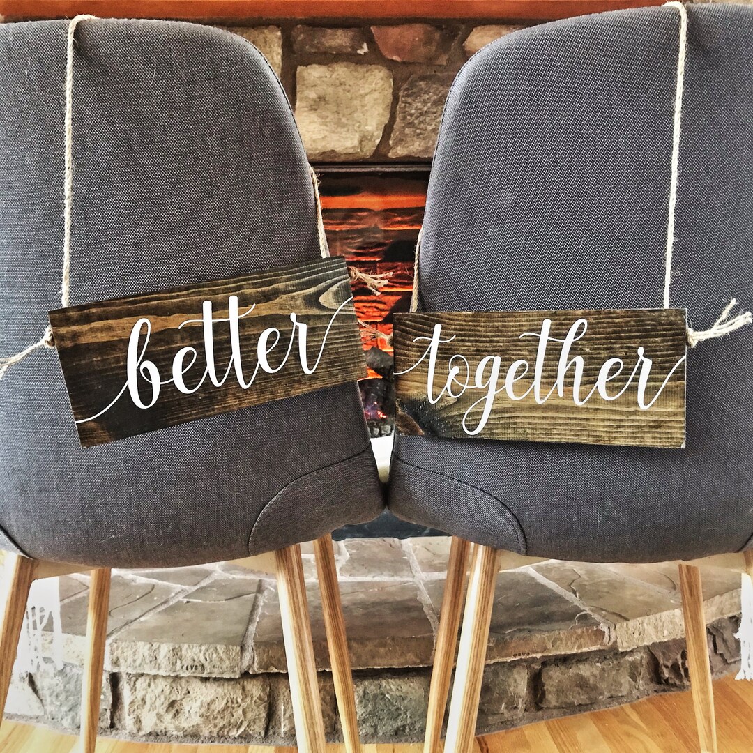 Rustic Wedding Better Together Table Chair Custom Wood Signs ...