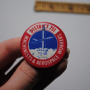 1980's District 751 Union Button Machinists & Aerospace Workers Vintage ...
