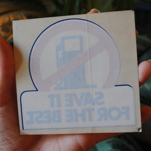Original Save It for the Best Decal Retro Window Sticker Gas Rationing ...
