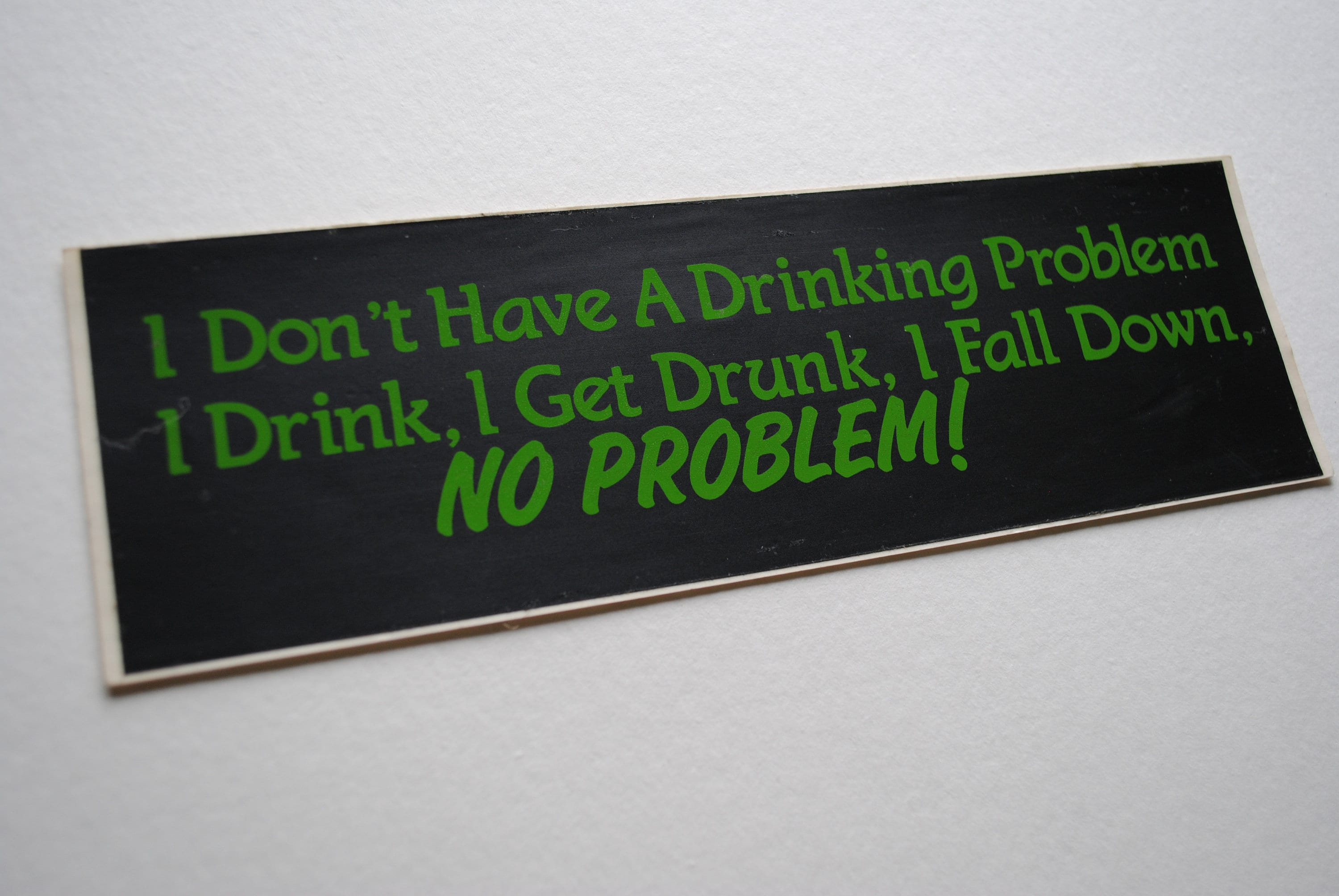 Vintage I Don't Have A Drinking Problem Bumper Sticker I - Etsy UK