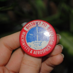 1980's District 751 Union Button Machinists & Aerospace Workers Vintage ...