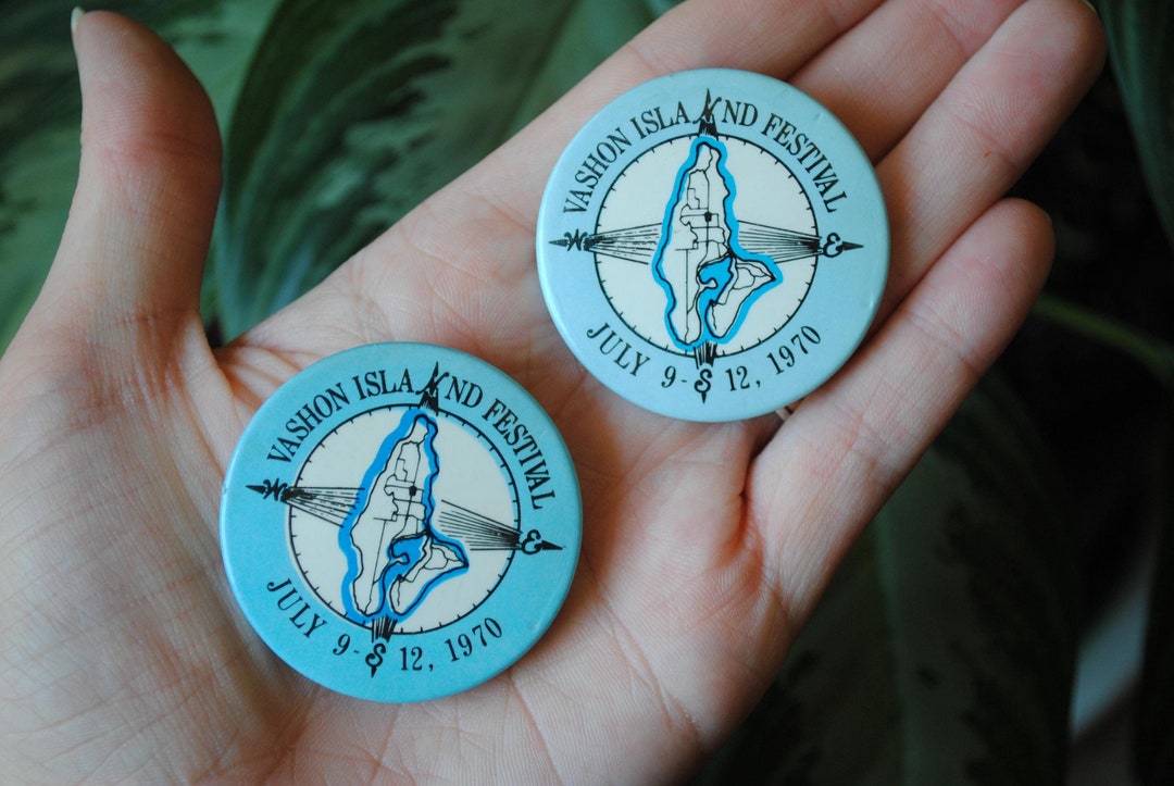 1970 Vashon Island Festival Button - July 9 - 12 - Washington State ...