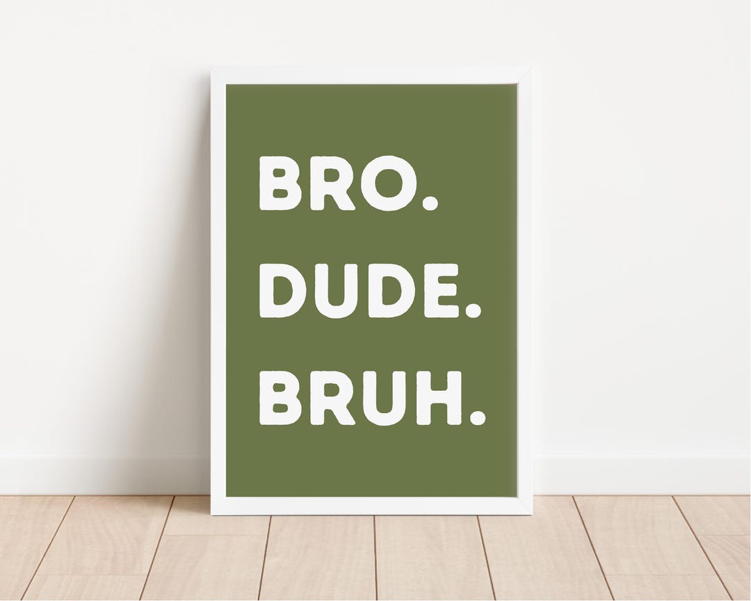 Bro Dude Bruh Wall Art, Tween Bedroom Art, Boy Room Decor, Nursery Art ...