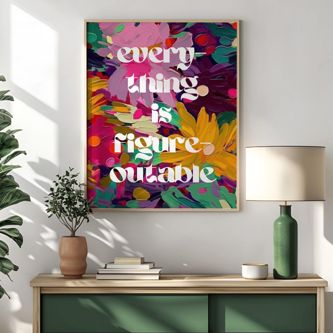 Everything is Figureoutable Wall Art Print, Motivational Quote Decor ...