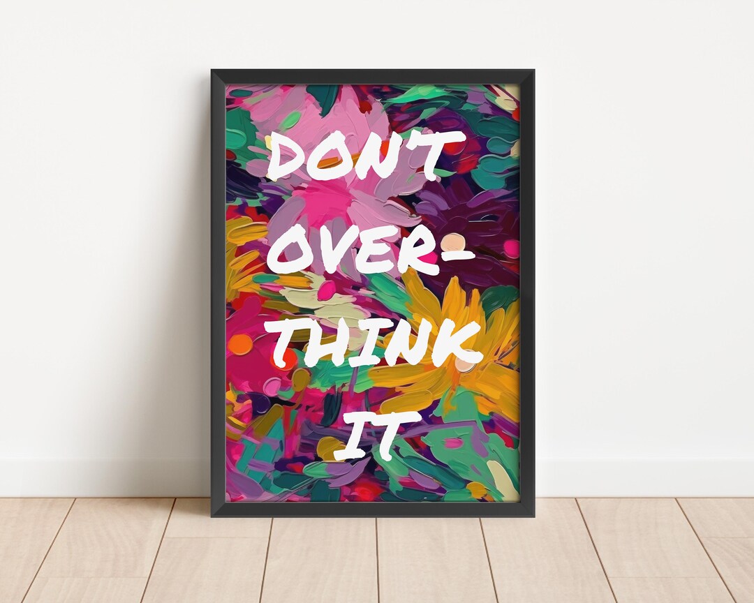 Don't Overthink It Quote Art Print, Girly Wall Art, Trendy Wall Art ...