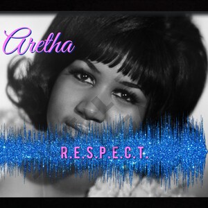 Respect by Aretha Franklin (otis Redding) R.E.S.P.E.C.T. 8"x10" Sound ...