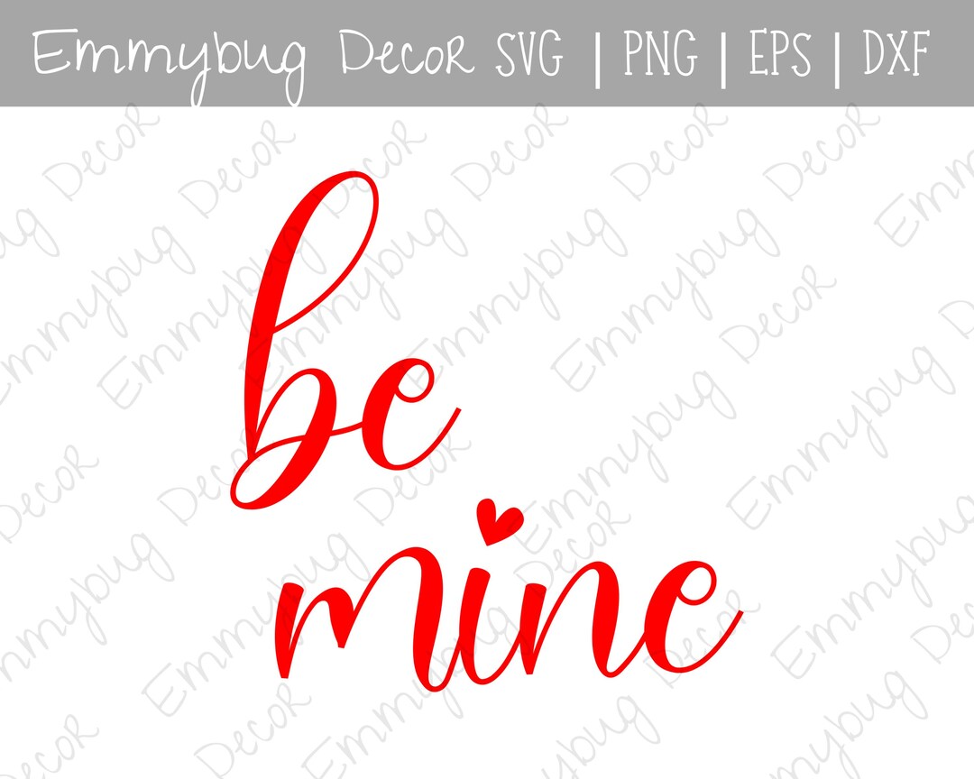 Be Mine SVG | Valentines Day SVG | Be Mine File | Be Mine Cut File ...