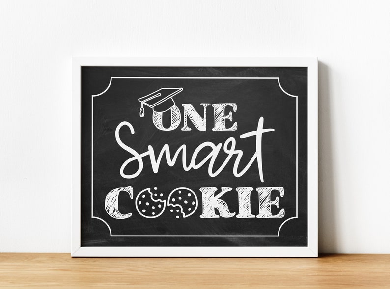 One Smart Cookie Sign | Printable Chalkboard Graduation Sign ...
