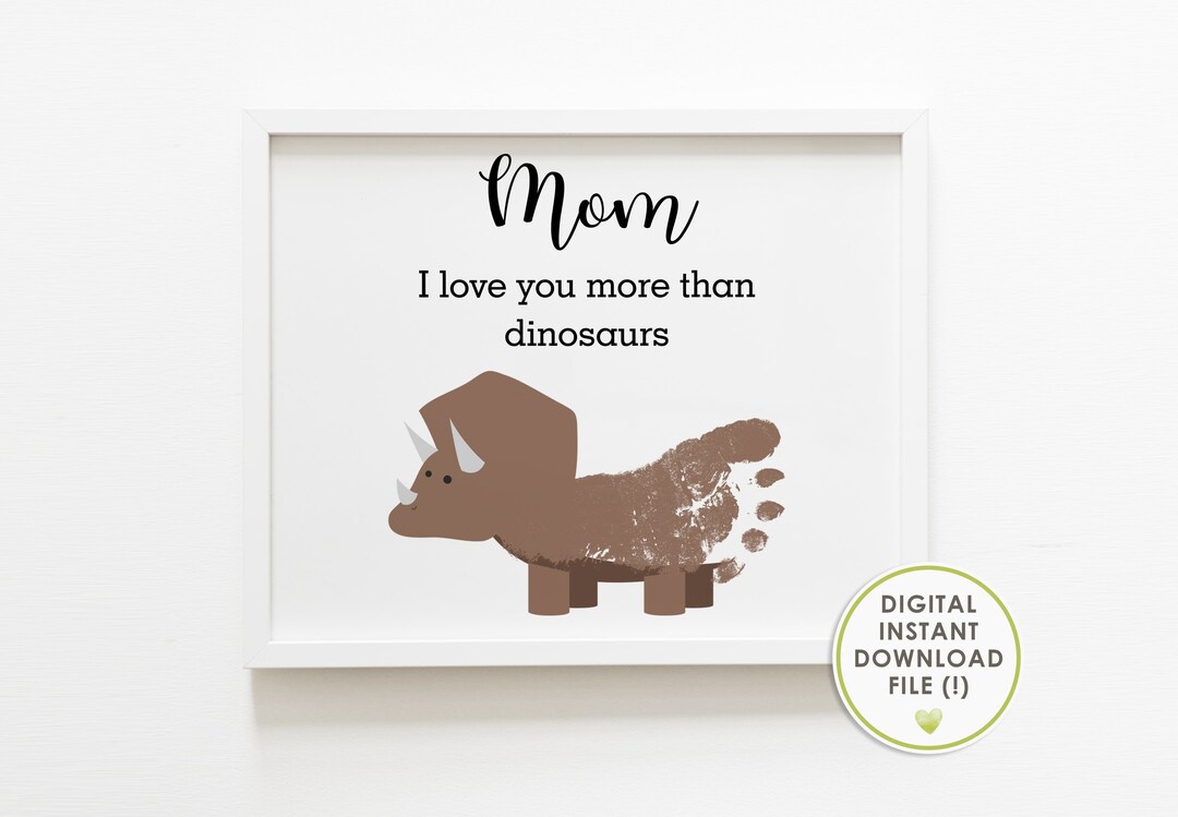 Footprint Art for Mother's Day, Mom I Love You More Than Dinosaurs, DIY ...