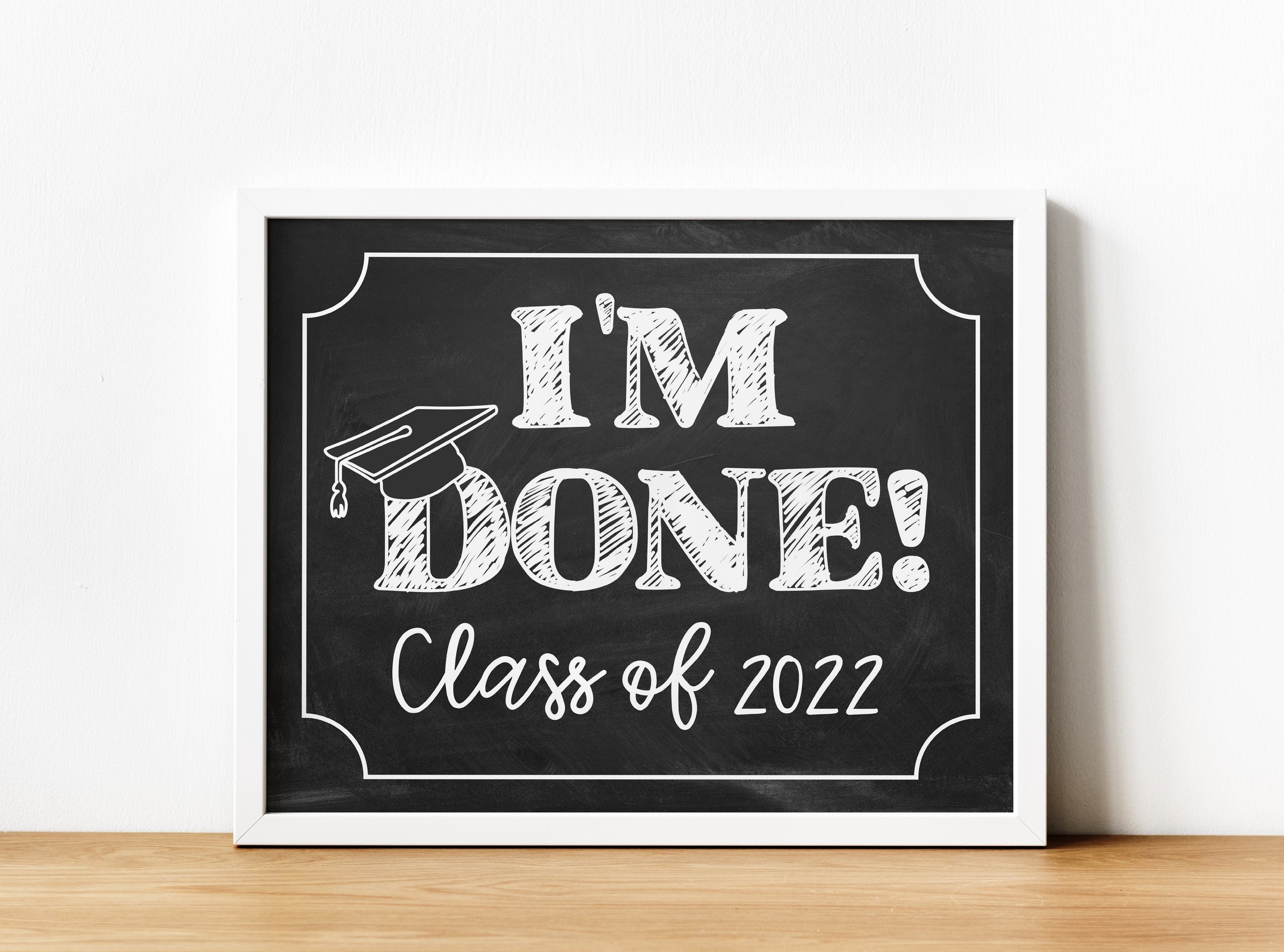 I'm Done Printable Graduation Sign High School - Etsy