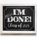 I'm Done Printable Graduation Sign High School - Etsy