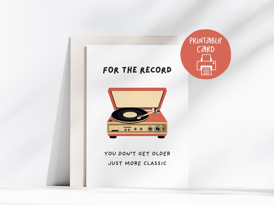 For the Record Birthday Card | More Classic Pun Printable | Funny Retro ...