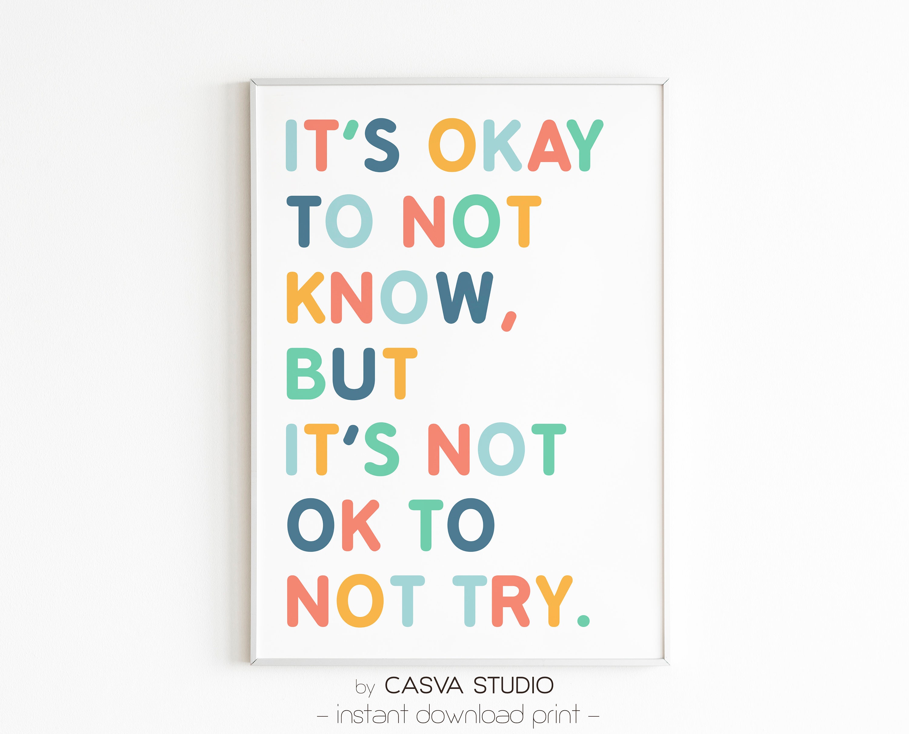 It's Okay to Not Know but It's Not Ok to Not Try / - Etsy