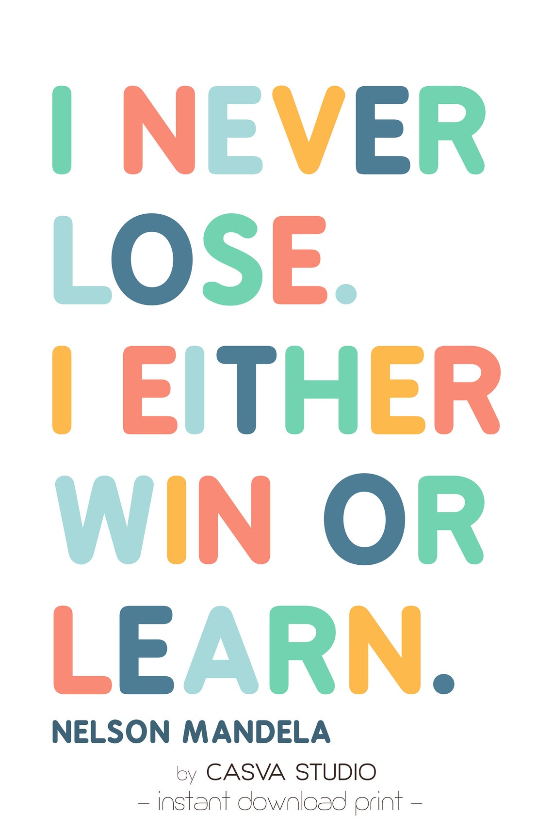 I Never Lose I Either Win or Learn / Nelson Mandela Quote ...