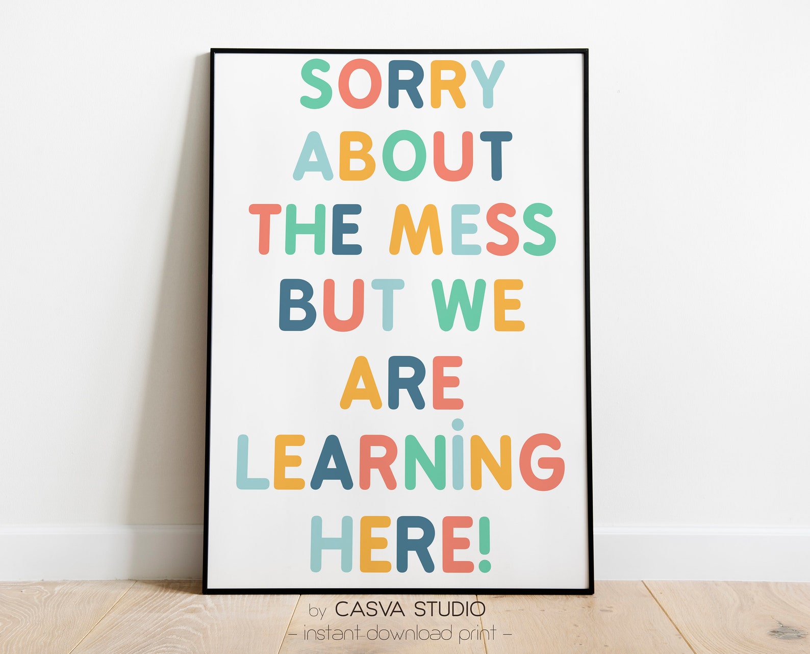 Sorry About the Mess but We Are Learning Here / Teacher Print - Etsy
