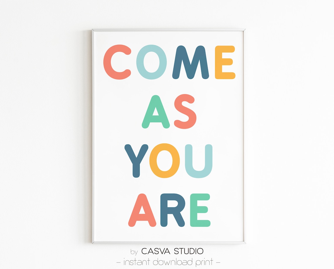 Come as You Are / Inspirational Saying / Large Poster Quote / - Etsy