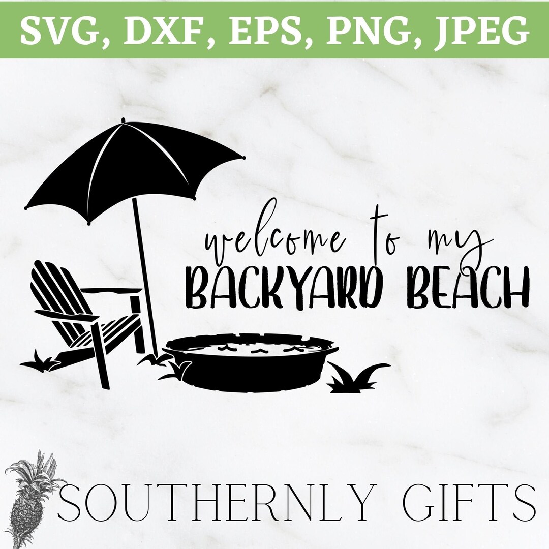 Summer SVG, Backyard SVG, Backyard Beach SVG, Backyard Decor, Outdoor ...