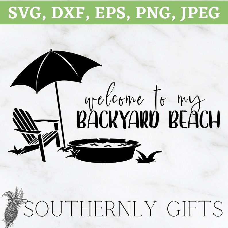 Summer SVG, Backyard SVG, Backyard Beach SVG, Backyard Decor, Outdoor ...