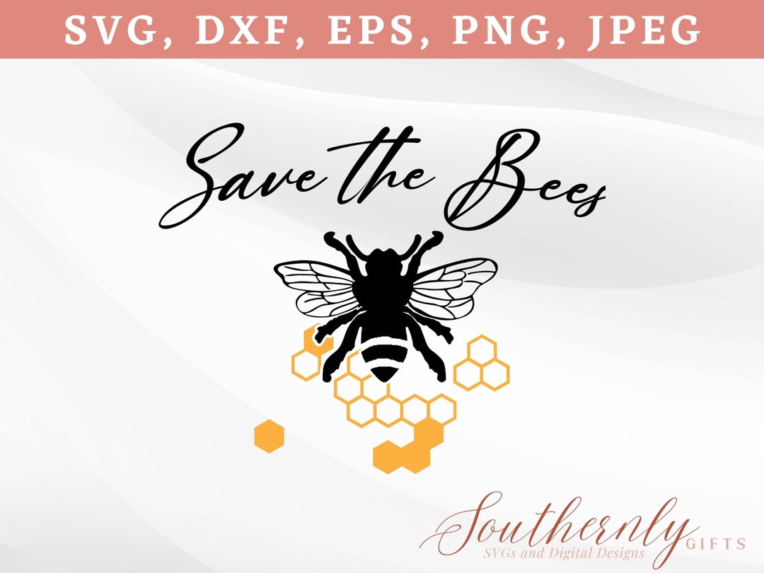 Bee SVG Save the Bess Bumble Bee SVG Bee Kind SVG Save the - Etsy