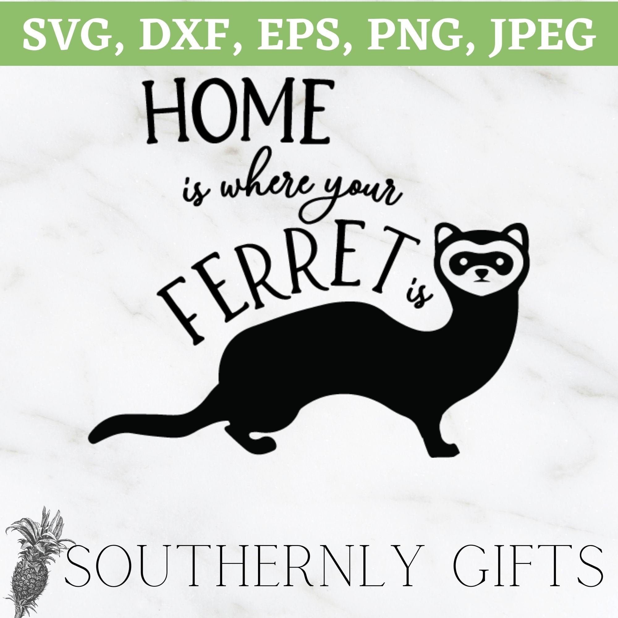Ferret SVG, Ferret Love, Home is Ferret, Ferret Art, Ferret PNG, Ferret ...