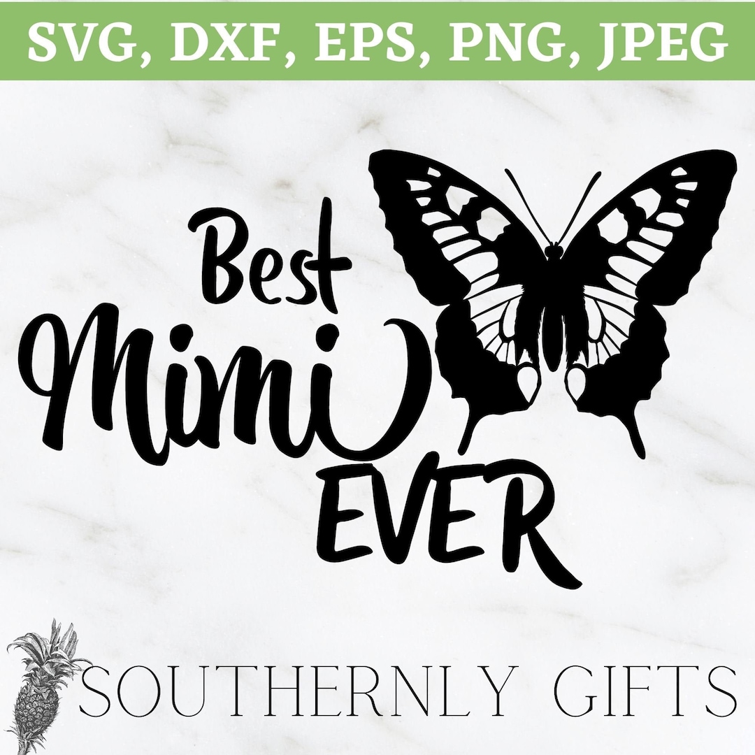 Mimi SVG Best Mimi Ever SVG Mimi Cut File Mimi Life Gift - Etsy