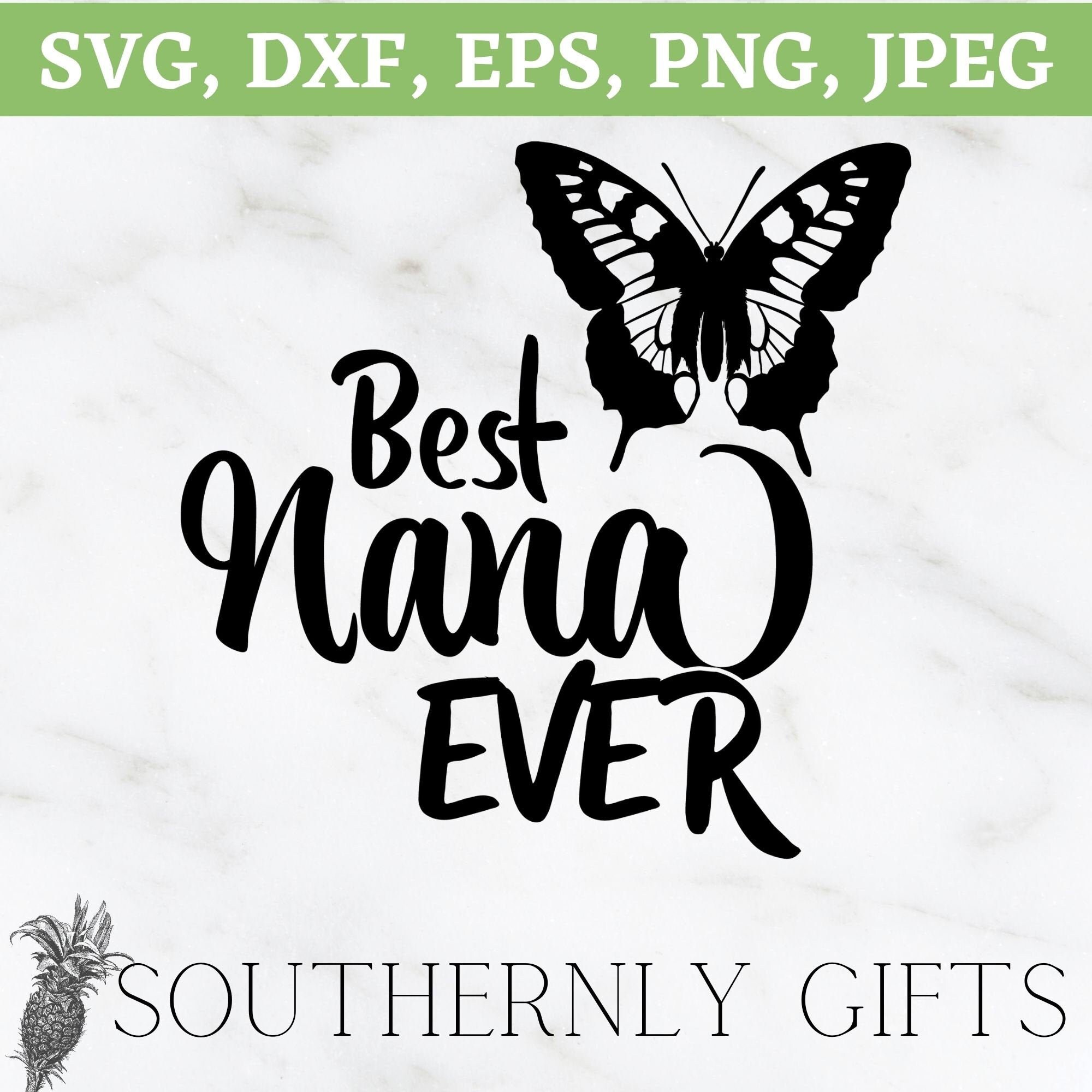 Best Nana SVG Nana SVG Nana Cut File Grandmother Life Gift - Etsy