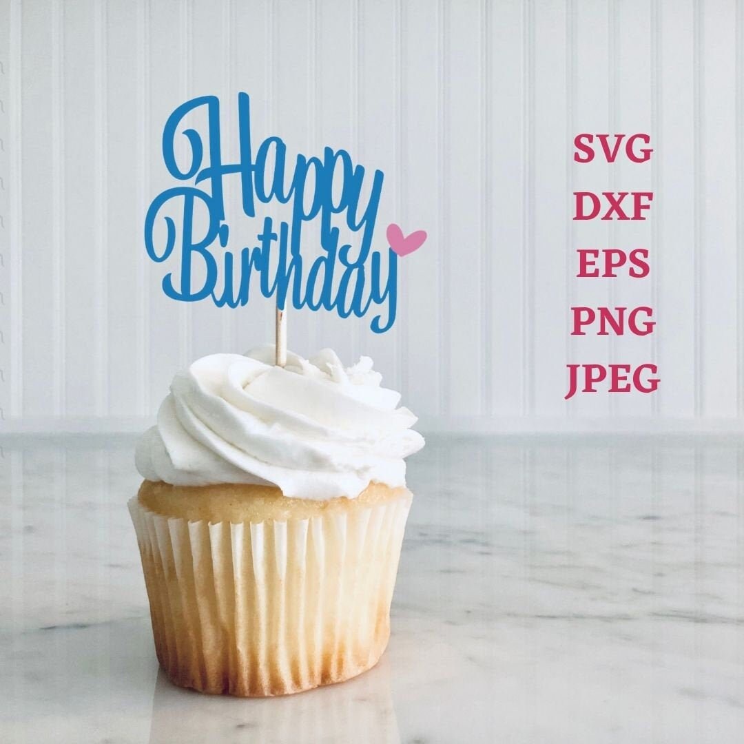 Happy Birthday SVG Cupcake Topper SVG Birthday Topper Cut - Etsy UK