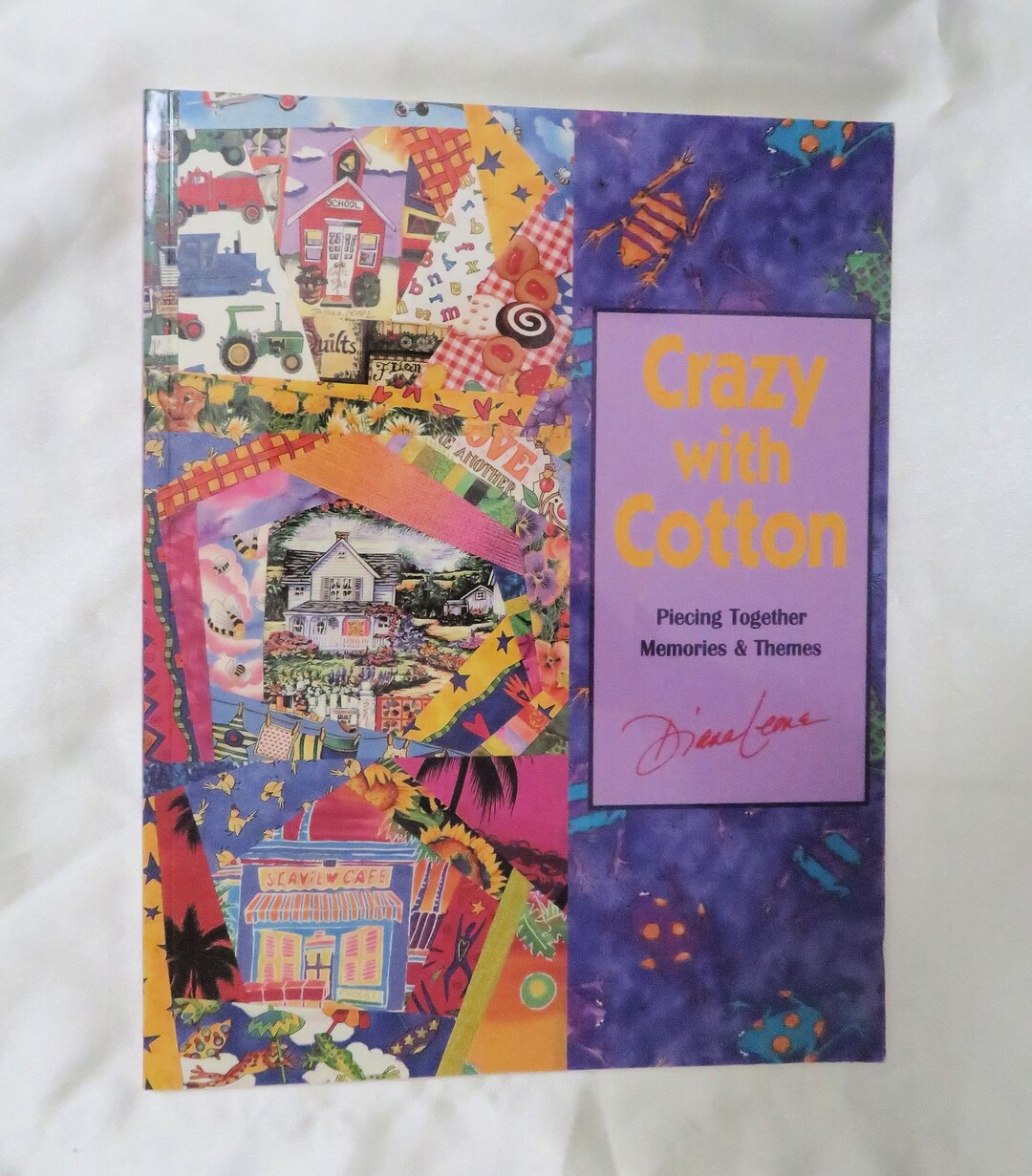 Crazy With Cotton - Piecing Together Memories & Themes - Quilting Book ...
