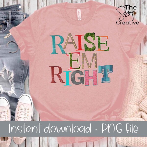Raise Em Right Png - Etsy