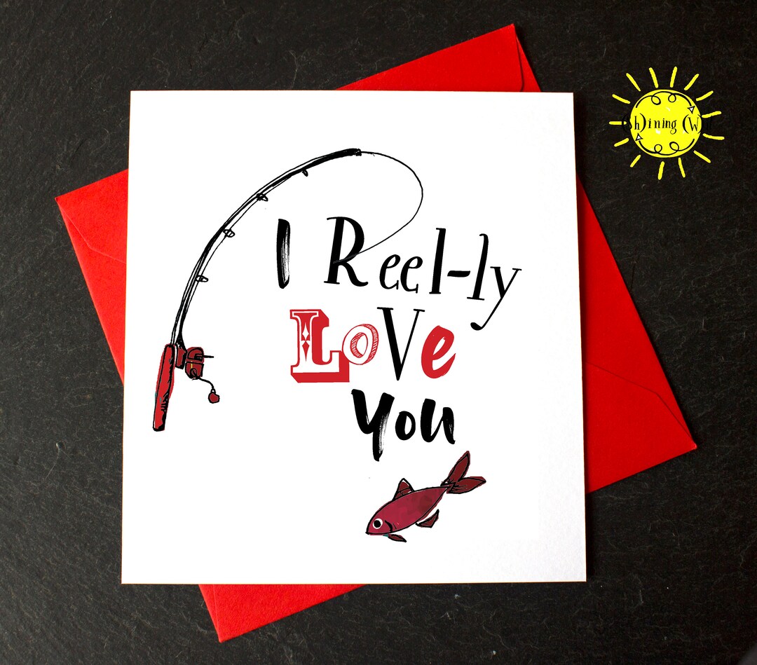 Fishing Valentines Card I Reel-ly Love You Fishing Card, Valentines ...