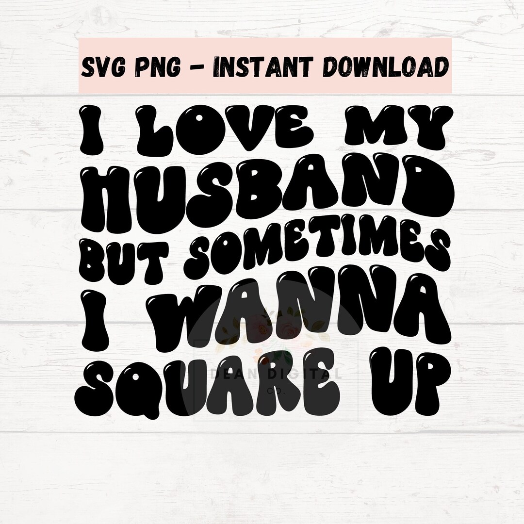 I Love My Husband Svg Png, Sublimation Png, Instant Download, Trendy ...