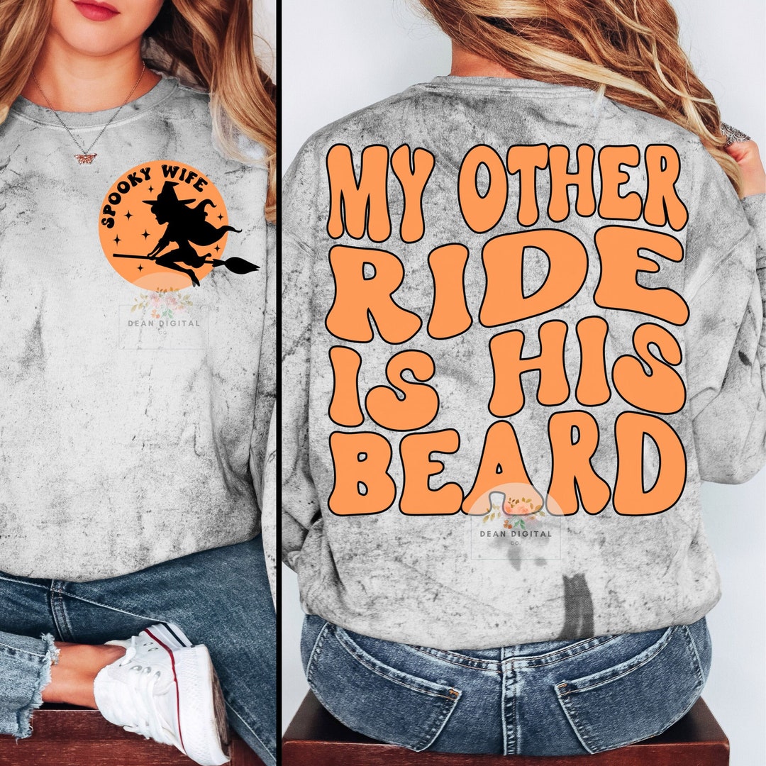 My Other Ride is His Beard PNG SVG, Halloween Shirt Svg, Funny ...
