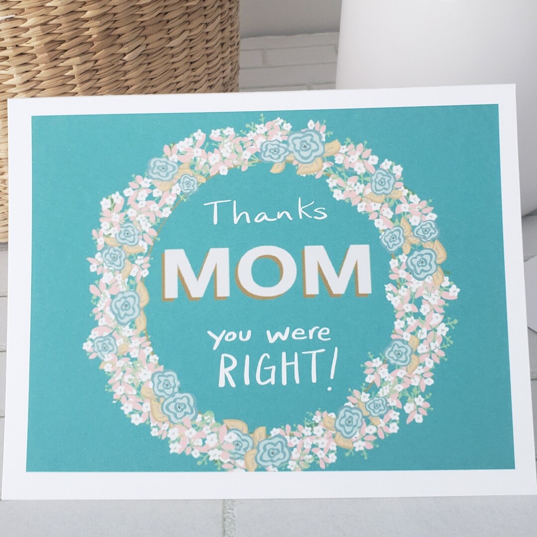 Mothers Day Card Thanks Mom You Were Right Hand Drawn Floral Wreath ...
