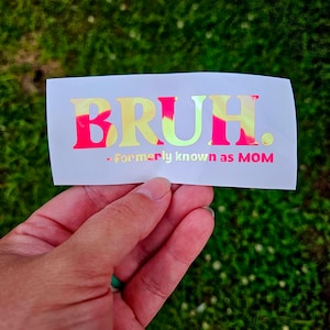 Bruh Vinyl Decal, Bruh Car Decal, Funny Car Decal, Mom Sticker, Decal ...
