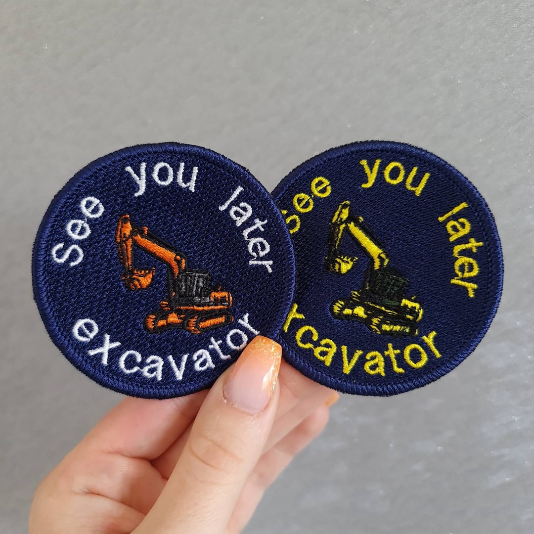See You Later Excavator, Kids Construction Digger, Blippi Style, Iron on or Sew on Embroidered ...