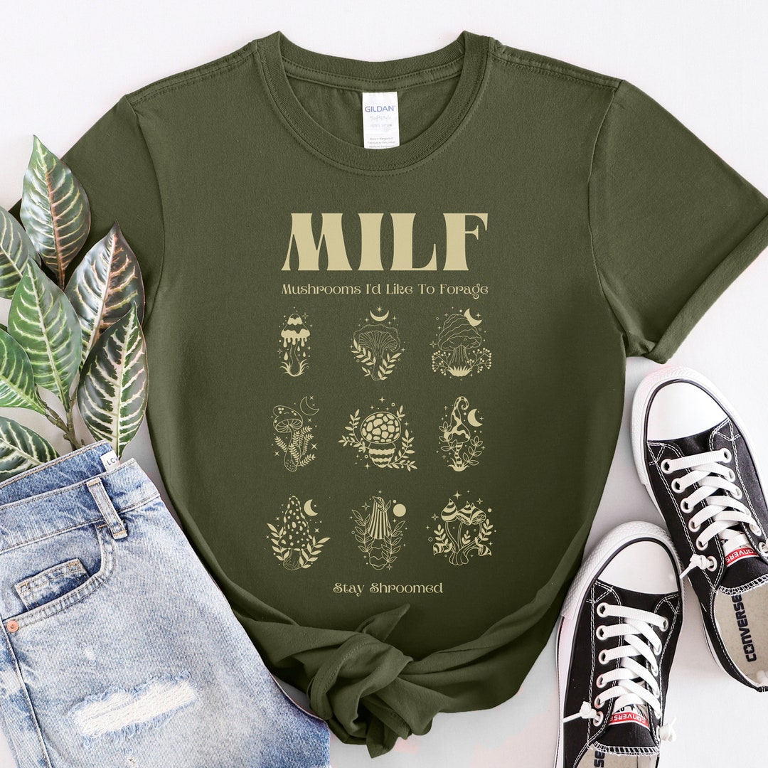 MILF Shirt Mushrooms I'd Like to Forage Shirt Mushroom - Etsy
