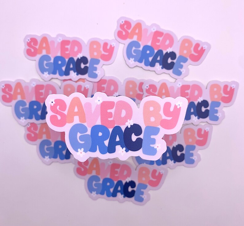 Saved by Grace Sticker, Christian Stickers, Faith Decals, Bible Verse ...