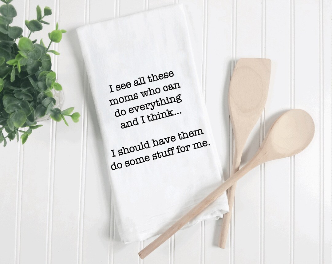 Funny Tea Towels, Funny Mom Kitchen Towel, Kitchen Towel for Mom, Funny ...
