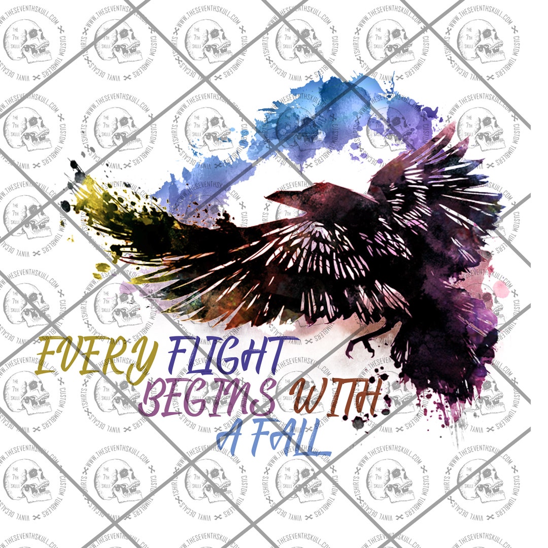 Every Flight Begins With a Fall - Digital File - PNG - Waterslide ...