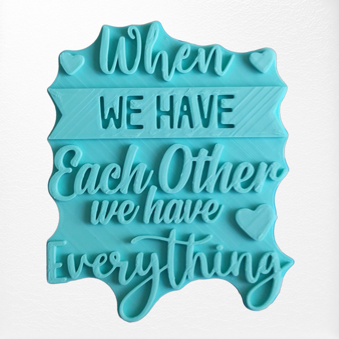 When We Have Each Other We Have Everthing Saying Ceramic Stamp - Etsy