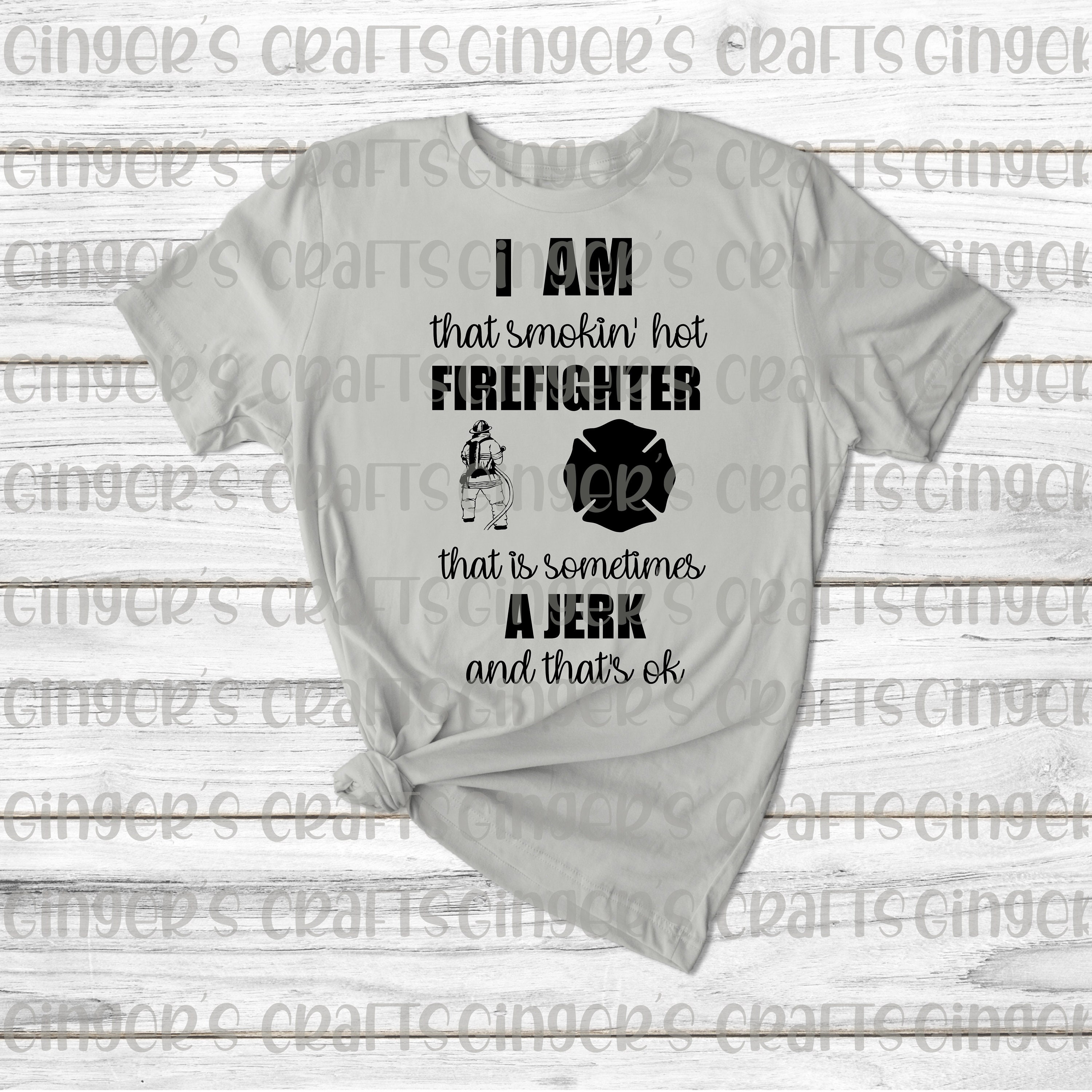 Digital Design I Am a Smokin Hot Firefighter SVG JPG PNG - Etsy Australia