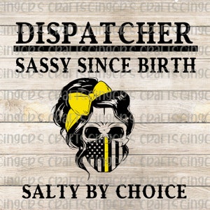 Digital Design *** Sassy Dispatcher SVG PNG | 911 Dispatcher - Etsy