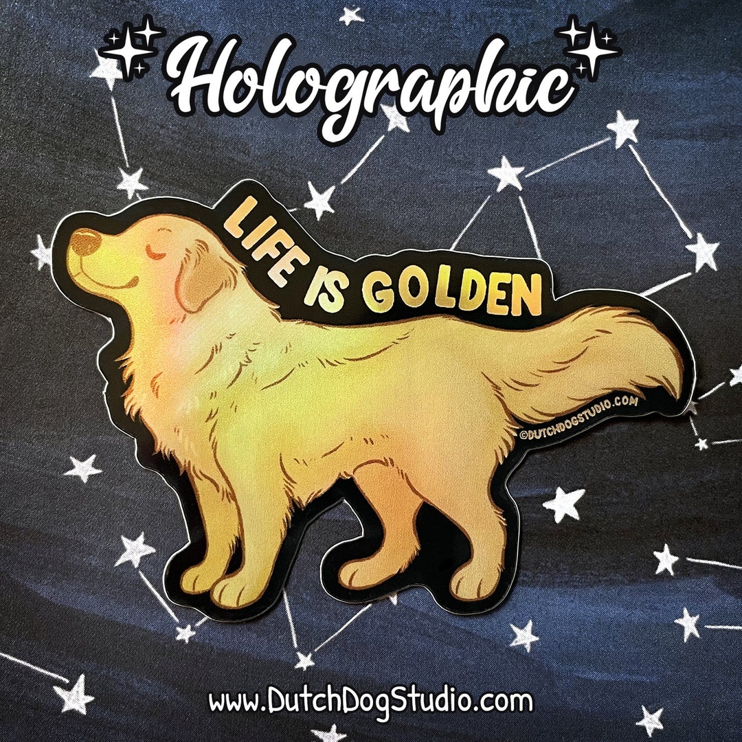 Sticker: Life is Golden | Golden Retriever | *holographic* - Etsy