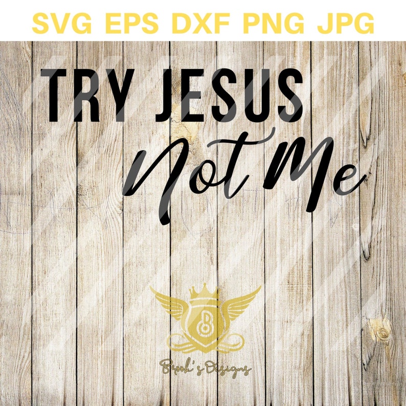 Try Jesus Not Me SVG These Hands Svg SVG Instant Download - Etsy