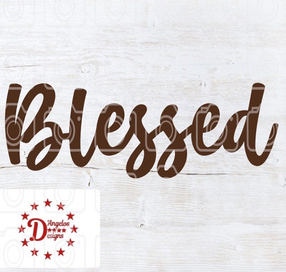 Blessed Svg Quotes Svg Cut Files for Use With Silhouette | Etsy