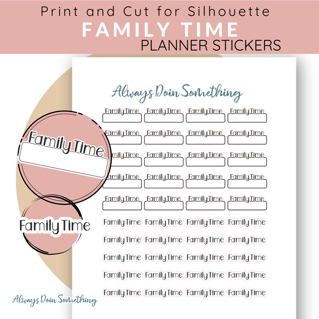 Print and Cut Family Time Stickers Silhouette Files and Digital Planner ...